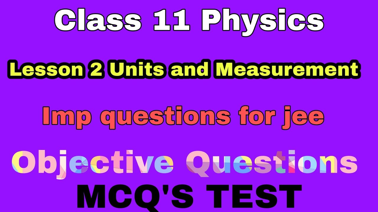 CLASS 11 PHYSICS LESSON 2 UNITS AND MEASUREMENT OBJECTIVE QUESTIONS MCQ ...