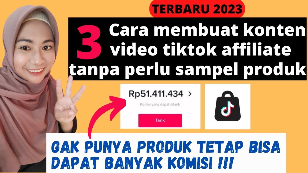 CARA MEMBUAT VIDEO TIKTOK AFFILIATE TANPA PERLU PUNYA SAMPEL PRODUK ...