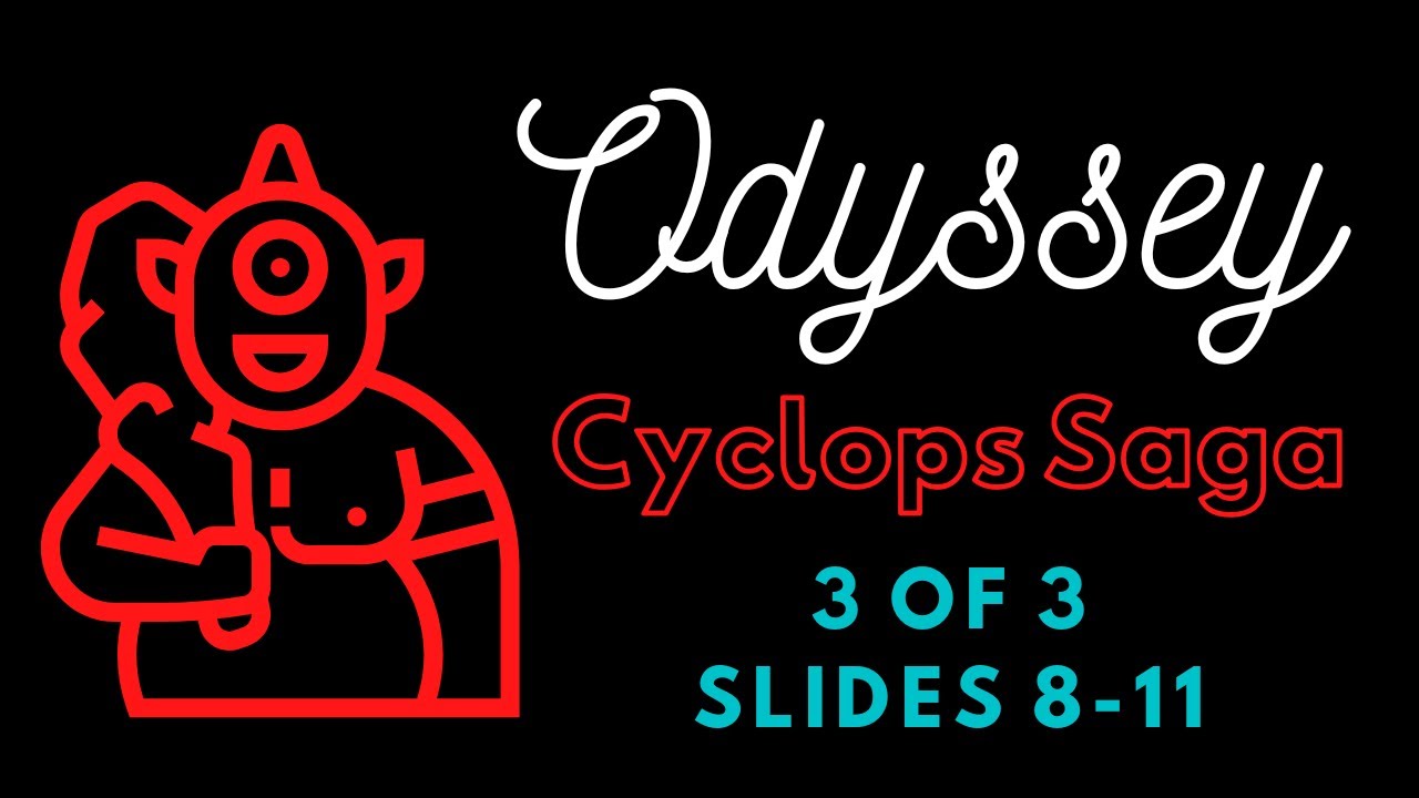 The Odyssey: Cyclops Saga - 3 of 3 - Slides 8-11 - YouTube