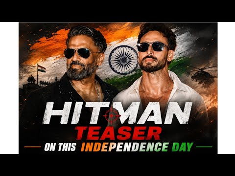 HITMAN Teaser | Suniel Shetty & Tiger Shroff | Independence Day Special (2026)