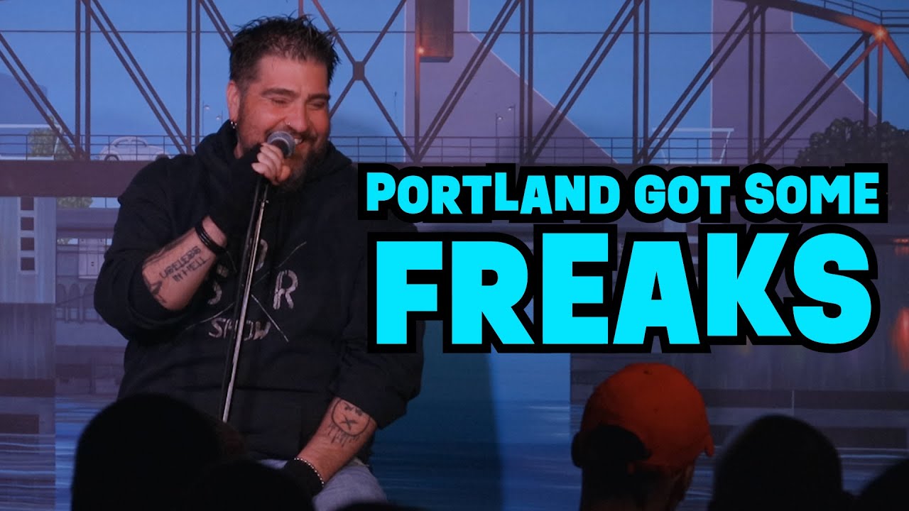 Portland Got Some FREAKS! | Big Jay Oakerson | Stand Up Comedy # ...