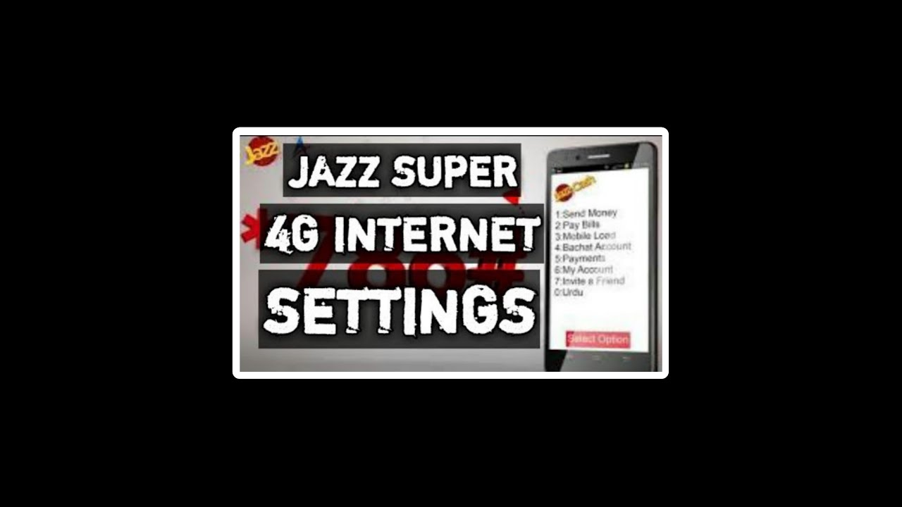 How to increase jazz 4g internet speed setting jazz internet APN ...
