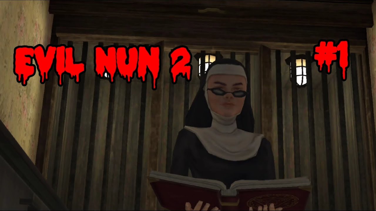 LA MONJA MALVADA VUELVE| Evil Nun 2 #1| Final Malo - YouTube