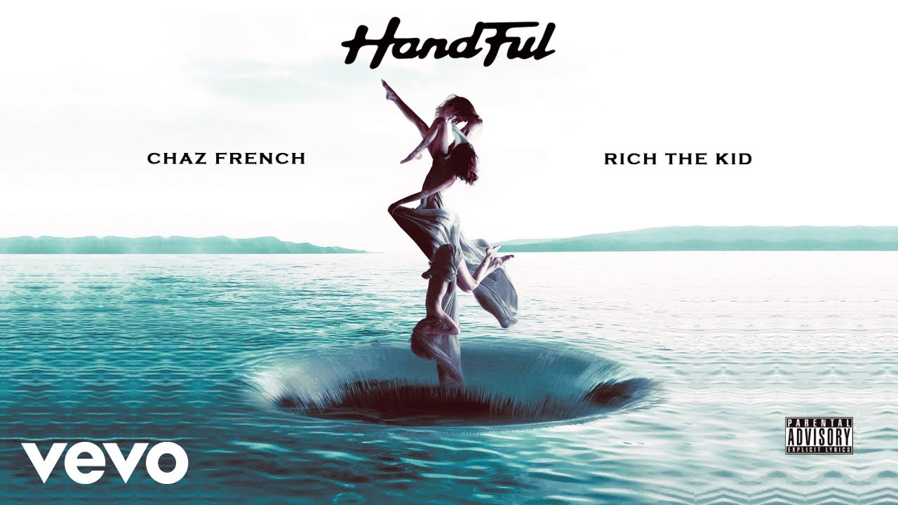 Chaz French - Handful (Audio) ft. Rich The Kid - YouTube