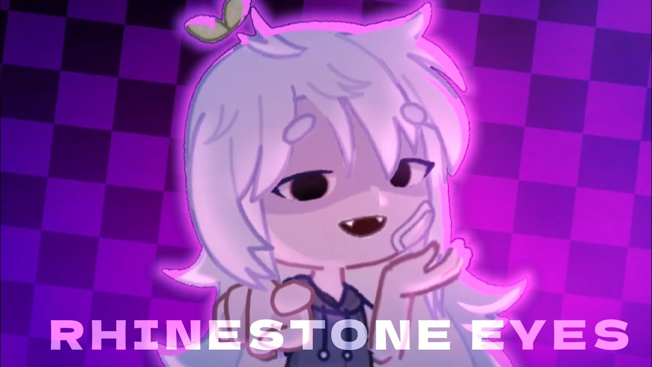 rhinestone eyes meme// gl2 - YouTube
