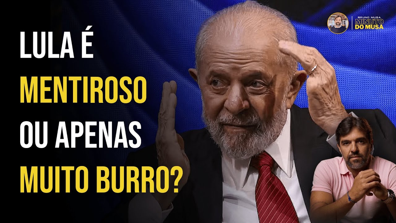 LULA É MENTIROSO OU APENAS MUITO BURRO? | BRUNO MUSA - YouTube