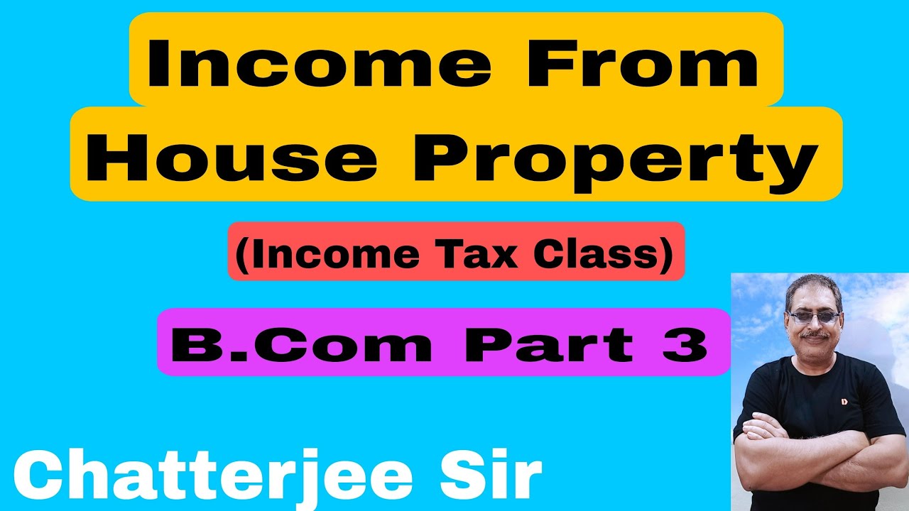 #1 Income From House Property(Income Tax)B.Com Part 3 Session 2022-25 ...