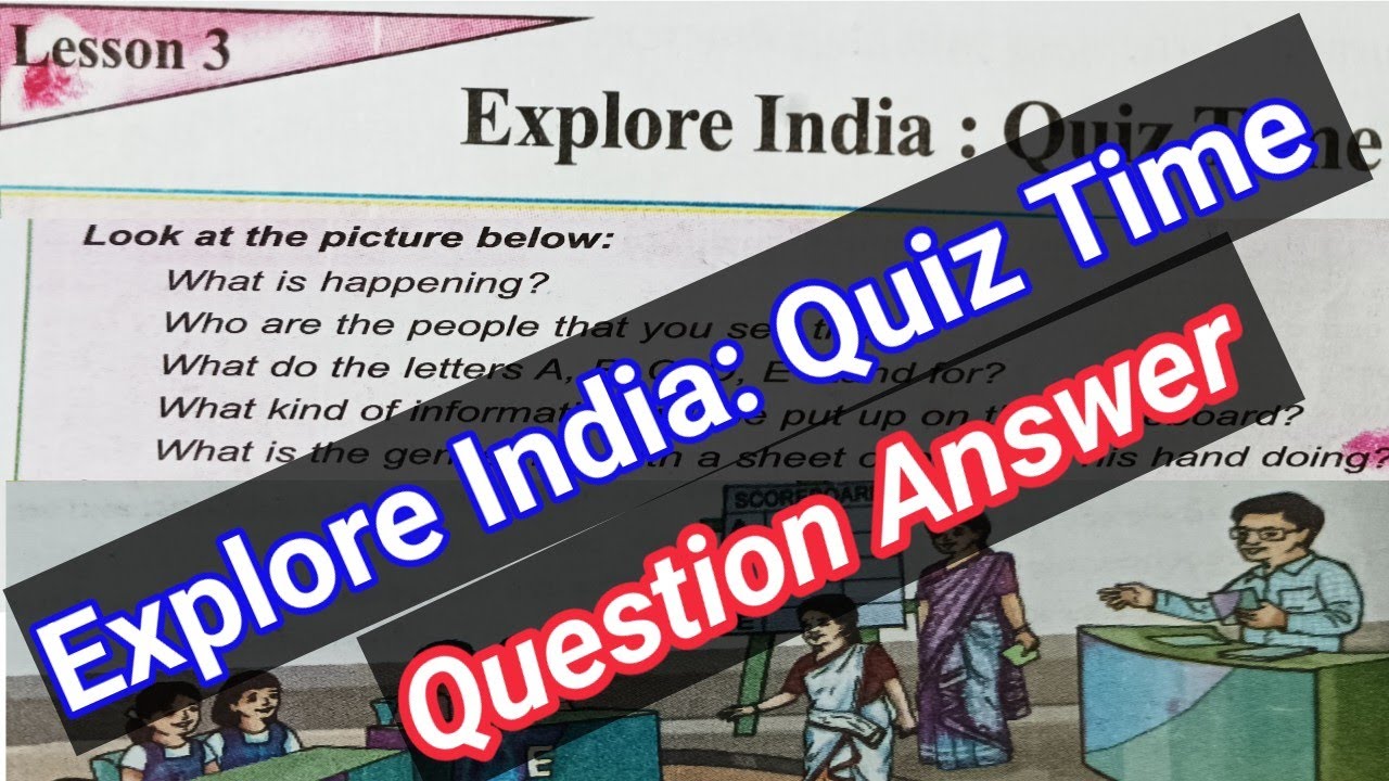 Explore India Quiz Time Question Answer Class explore-india-quiz-time-question-answer-class