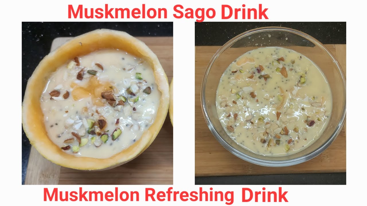 Muskmelon Refreshing Drink | Muskmelon Juice | Muskmelon Sago Drink # ...