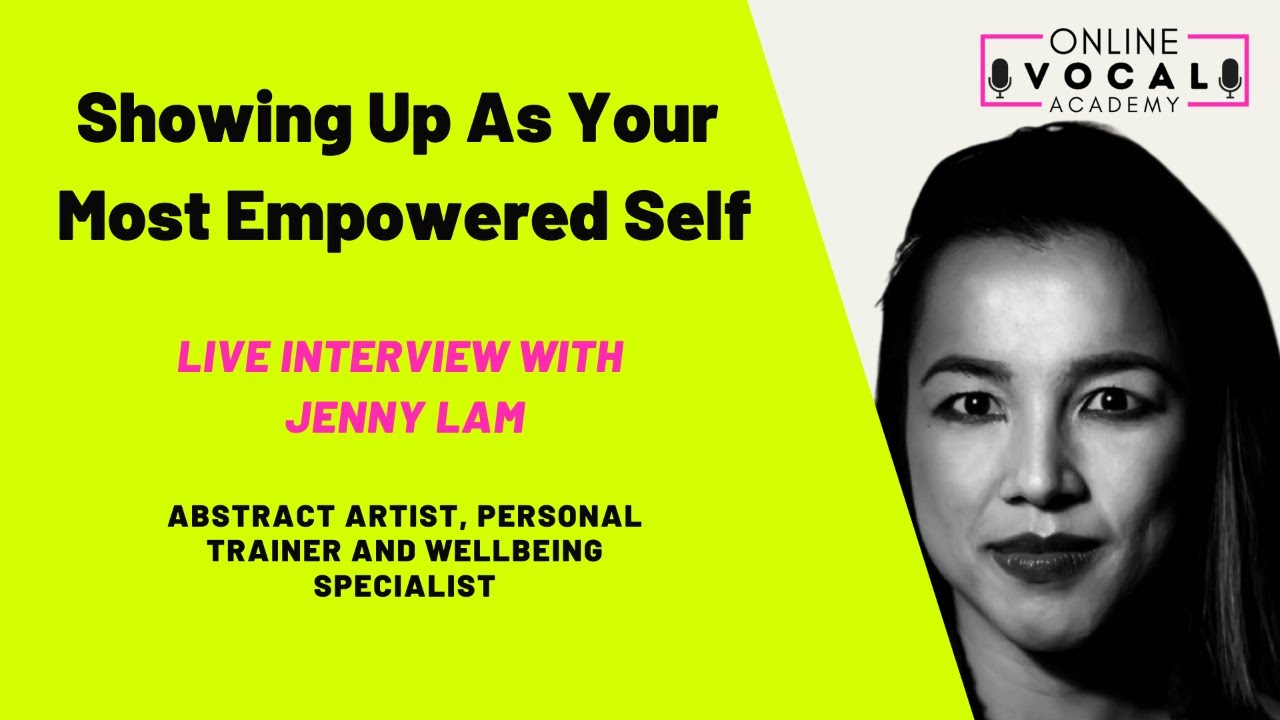 Showing Up As Your Most Empowered Self (with Jenny Lam) - YouTube