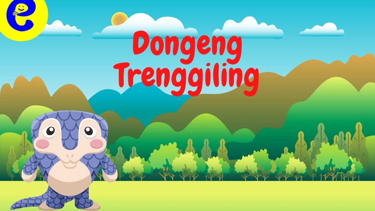 DONGENG TRENGGILING | CERITA BERBAHASA INDONESIA | HEWAN LUCU INDONESIA ...