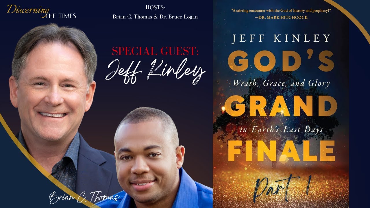 God's Grand Finale - Part 1 (Guest: Jeff Kinley) - YouTube