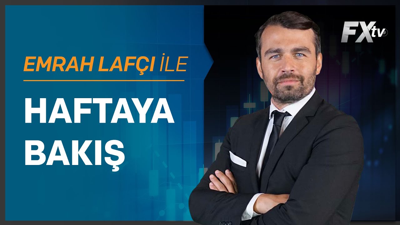 Emrah Lafçı ile Haftaya Bakış | Emrah Lafçı - YouTube