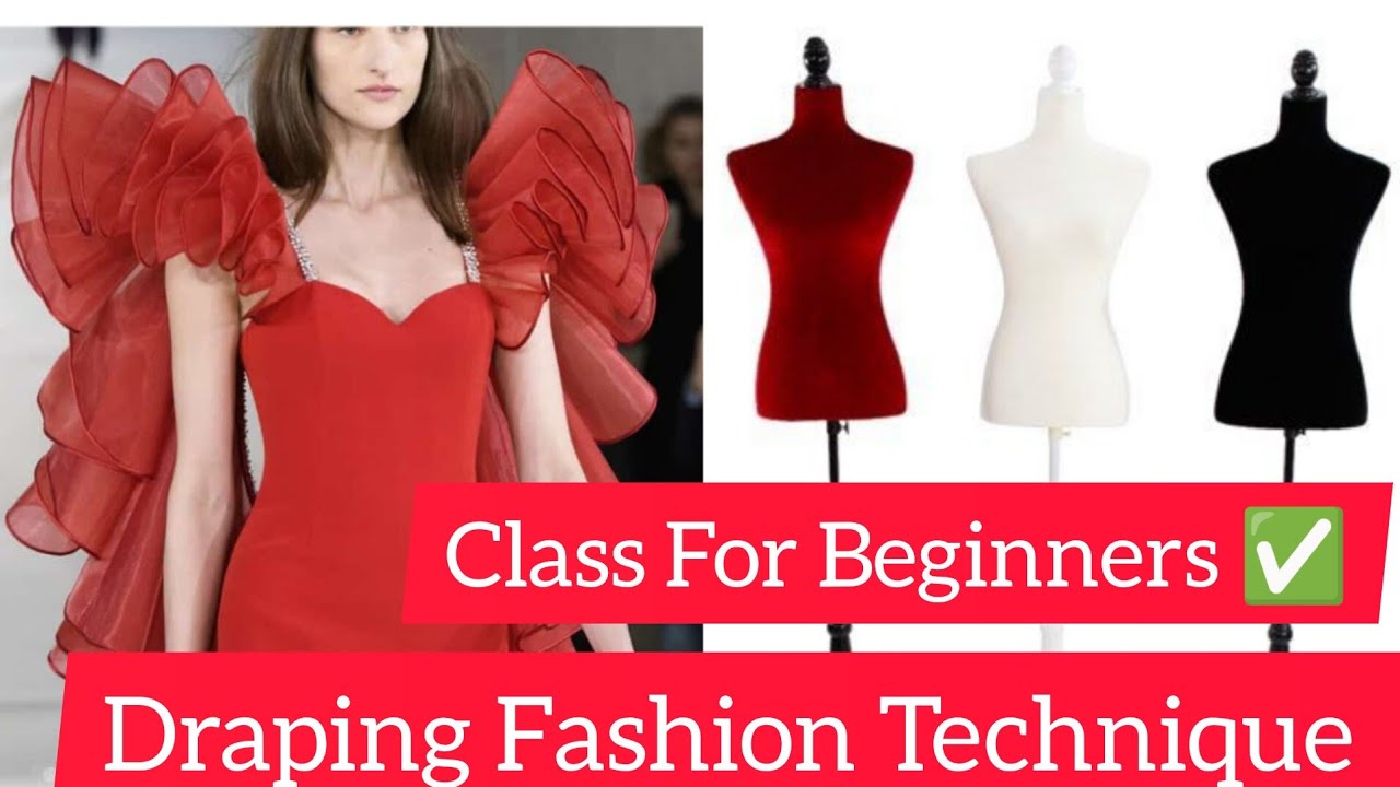 online Fashion Designing course ll Draping Design Techniques ll ...