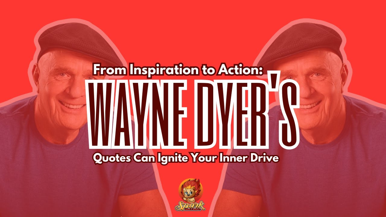 Unlocking Your Inner Drive: Wayne Dyer's Quotes to Live By - YouTube