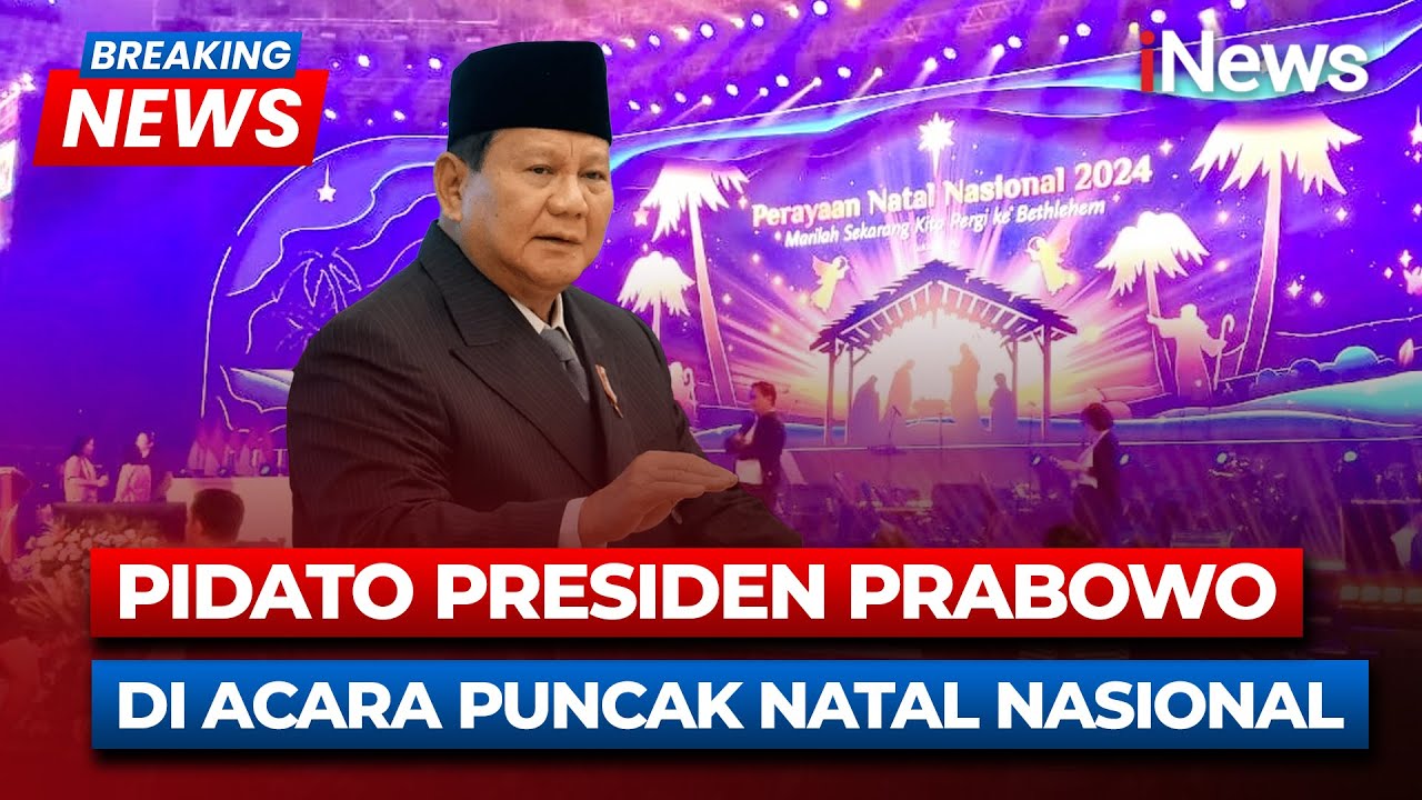 🔴[BREAKING NEWS] Presiden Prabowo Berpidato di Acara Puncak Natal ...