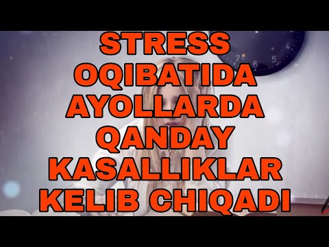 #STRESS #OQIBATIDA #AYOLLARDA #QANDAY #KASALLUKLAR #KELIB #CHIQADI #СТРЕСС #ОКИБАТИДА #АЙОЛЛАРДА...