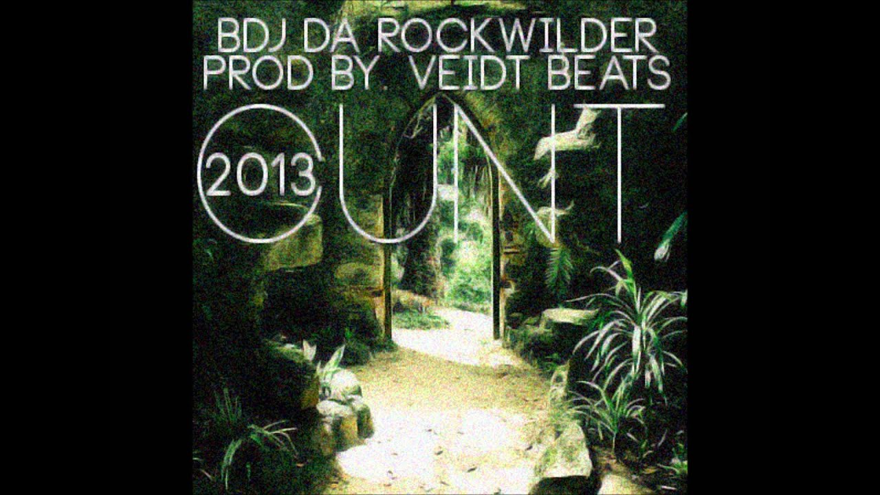 BDJ Da Rock Wilder - Cunt (Prod by VEIDT Beats) - YouTube