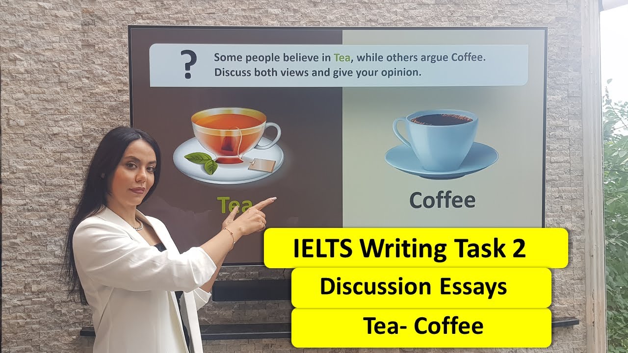 Discussion Essay Tea Coffee - IELTS writing task 2- TASK TYPES - YouTube