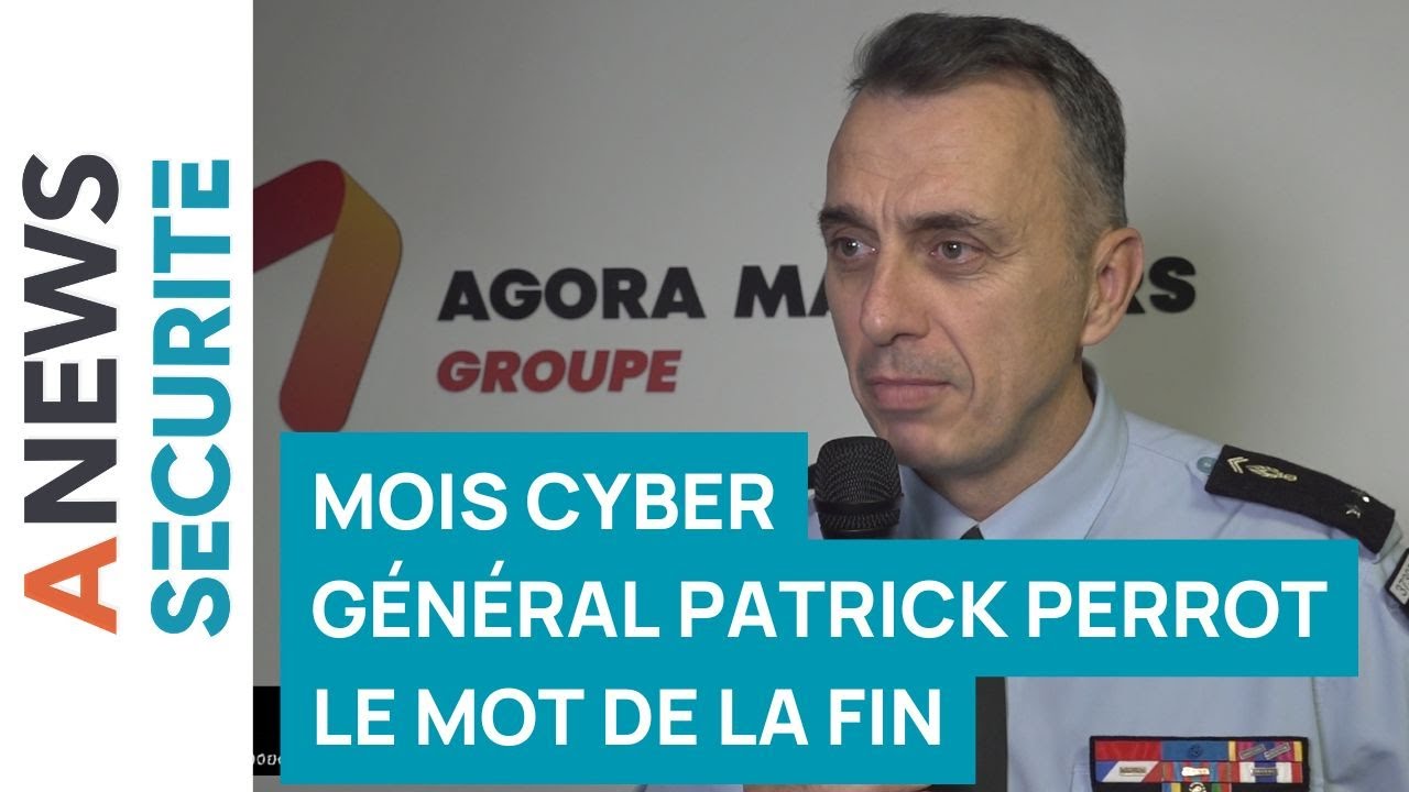 Mois cyber : Interview du Général Patrick PERROT - Le mot de la fin ...