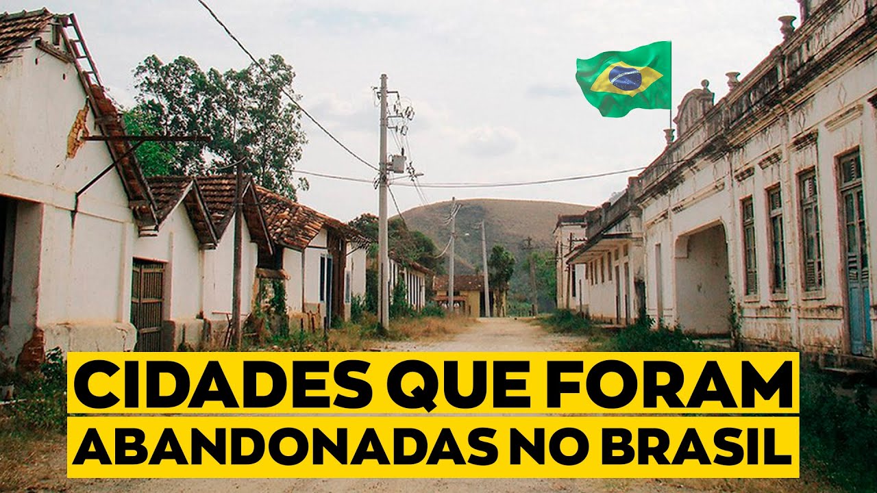 As 10 cidades fantasmas mais assustadoras no Brasil - YouTube