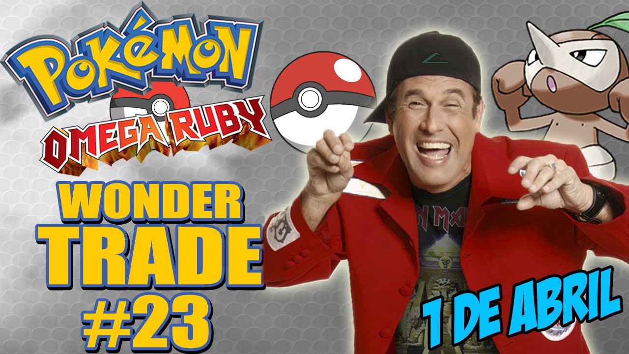 Pokémon Omega Ruby: Wonder Trade #23 - BOX DA MENTIRA!! [EXTRA] - YouTube