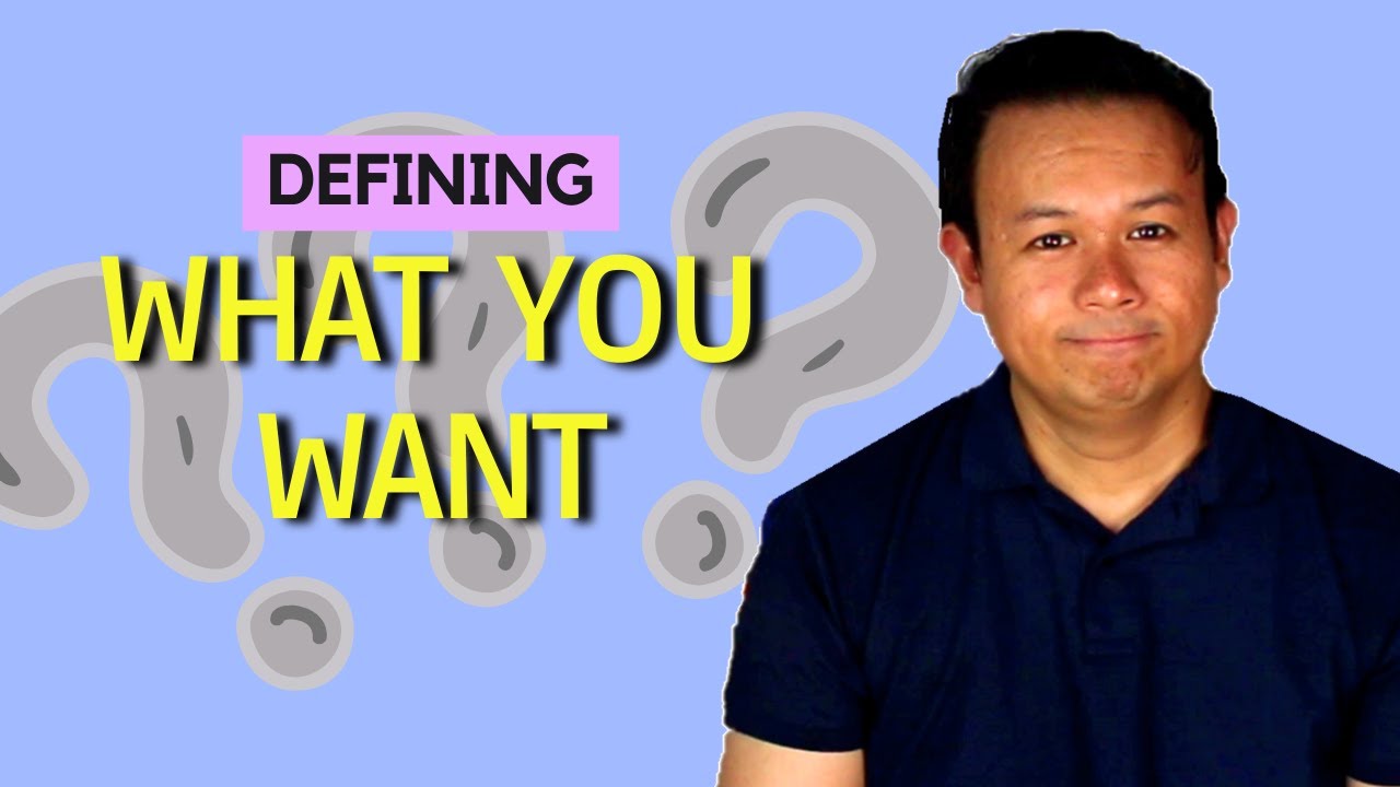What do you Want? How to find out what you want. - YouTube