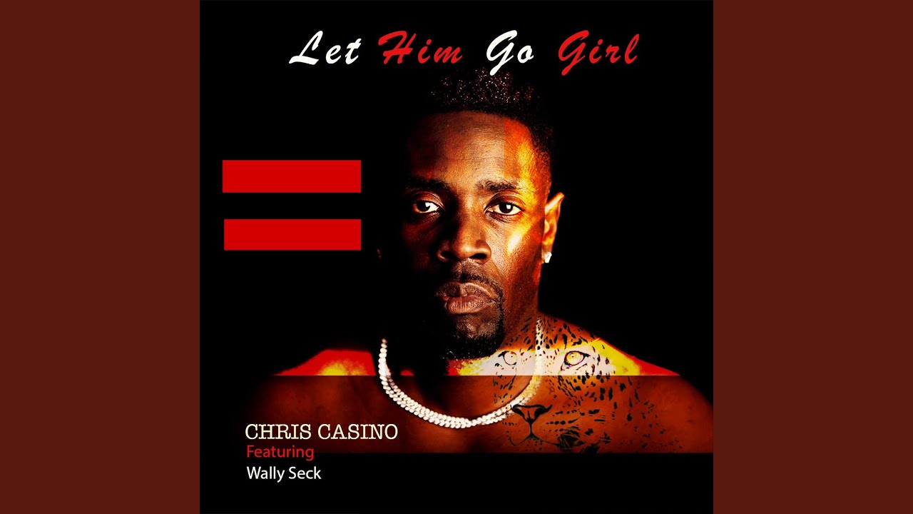 Let Him Go Girl - YouTube