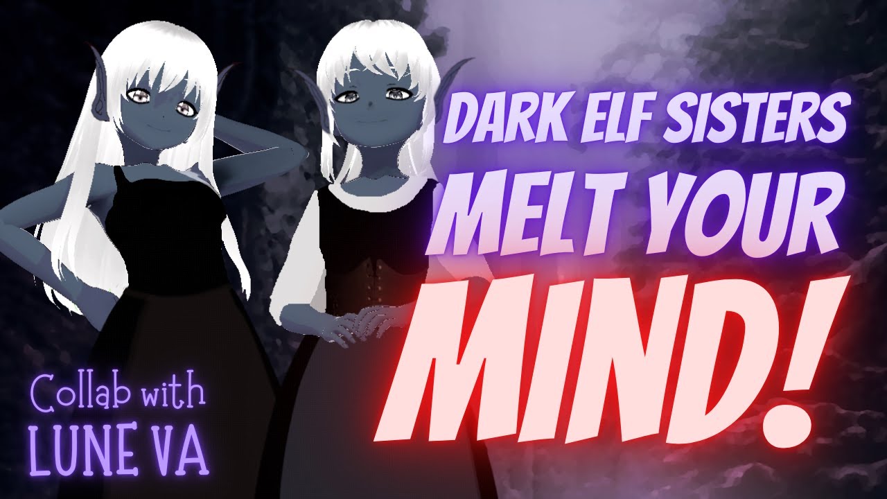 Dark Elf Sisters Capture You And Melt Your Mind Feat Lune Va Asmr