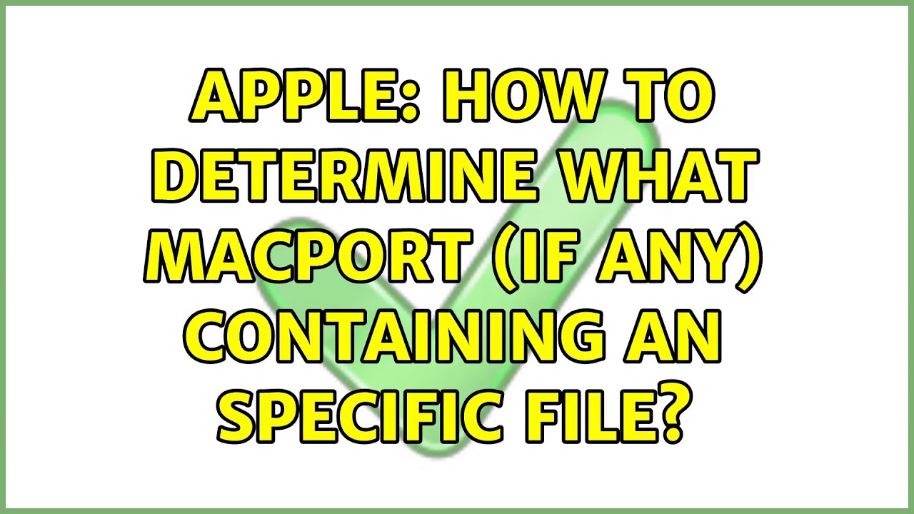 Apple: How to determine what macport (if any) containing an specific ...