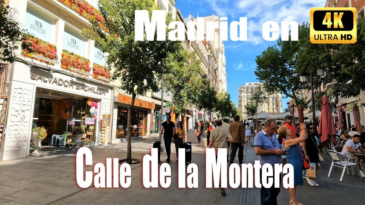 Madrid [4K] - CALLE de la MONTERA - YouTube
