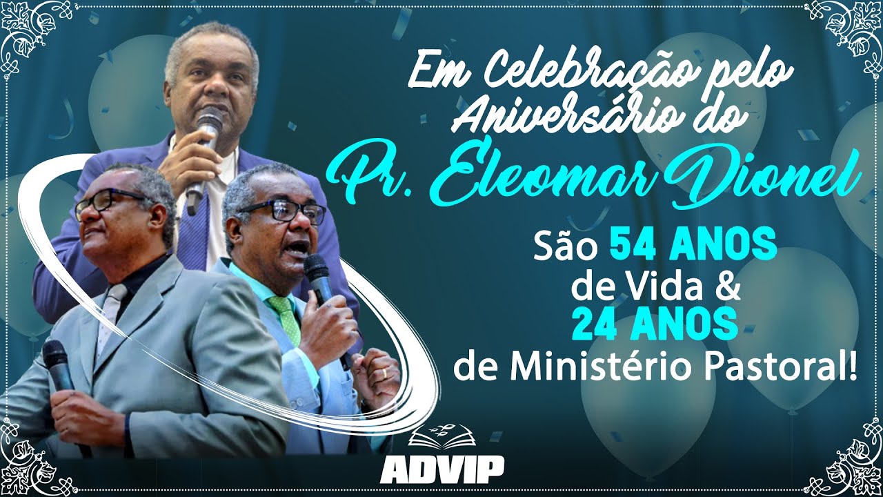 Culto de Celebração pela Vida do Pr. Eleomar Dionel | Pr. Eduardo ...