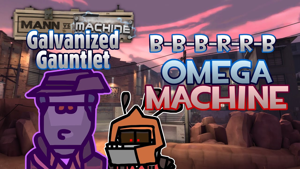 TF2 MvM: Operation Galvanized Gauntlet - Omega Machine (Advanced ...