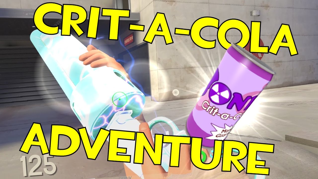 TF2 - Crit-A-Cola Adventure! - YouTube