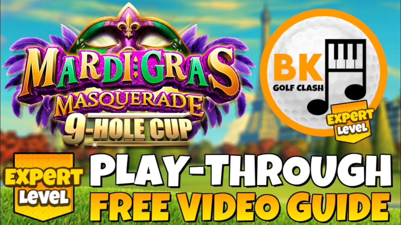EXPERT PLAY-THROUGH | Mardi Gras Masquerade 9-Hole Cup | Golf Clash ...
