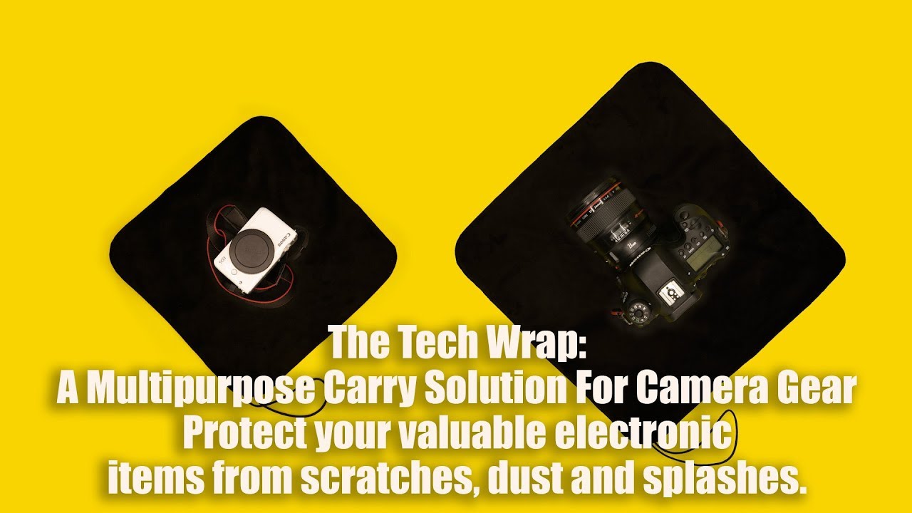 THE TECH WRAP: A MULTIPURPOSE CARRY CLOTH FOR CAMERA GEAR ...