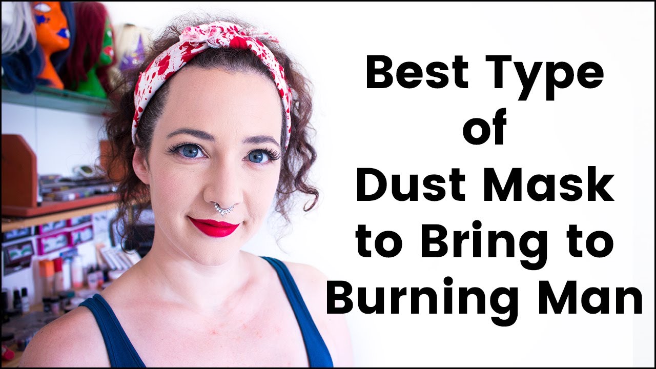 What Type of Dust Mask Should You Get For Burning Man - YouTube