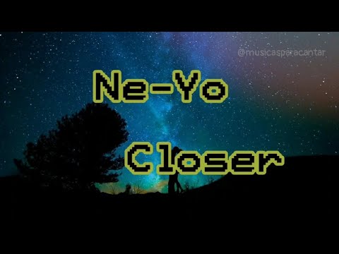 Ne-Yo - Closer (lyrics) - YouTube