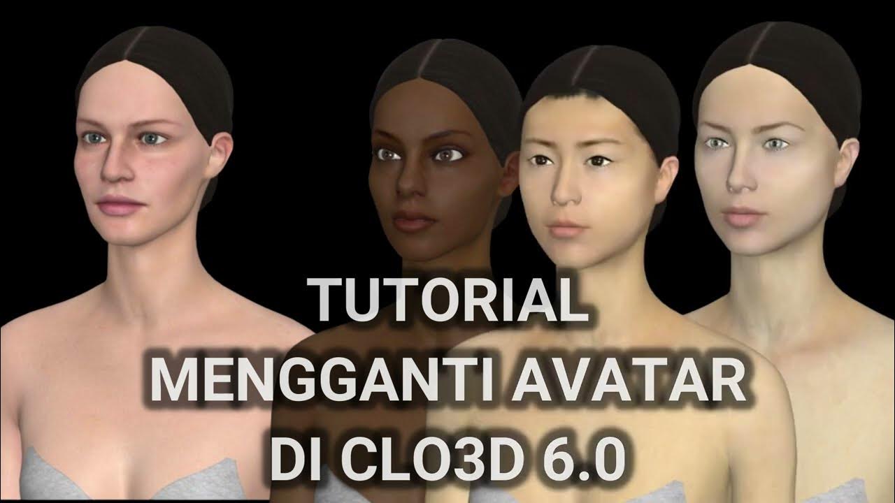 TUTORIAL MENGGANTI MODEL AVATAR DI CLO3D - YouTube
