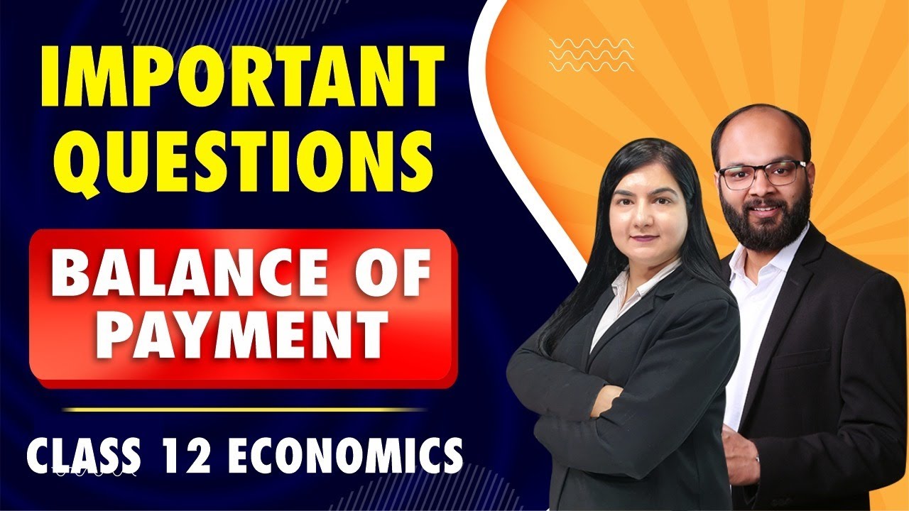 Important Questions Balance of Payments | Class 12 Economics | Pre ...