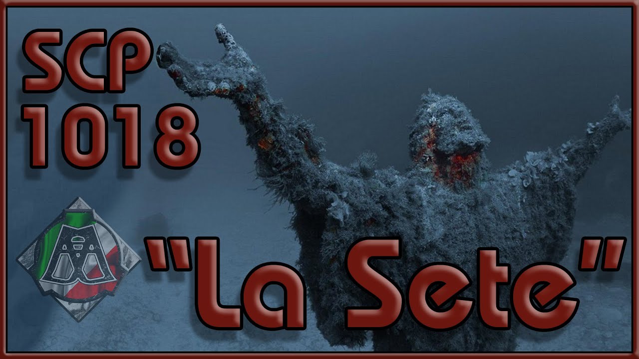 💀SCP-1018💀 [ITA] "La Sete" - YouTube