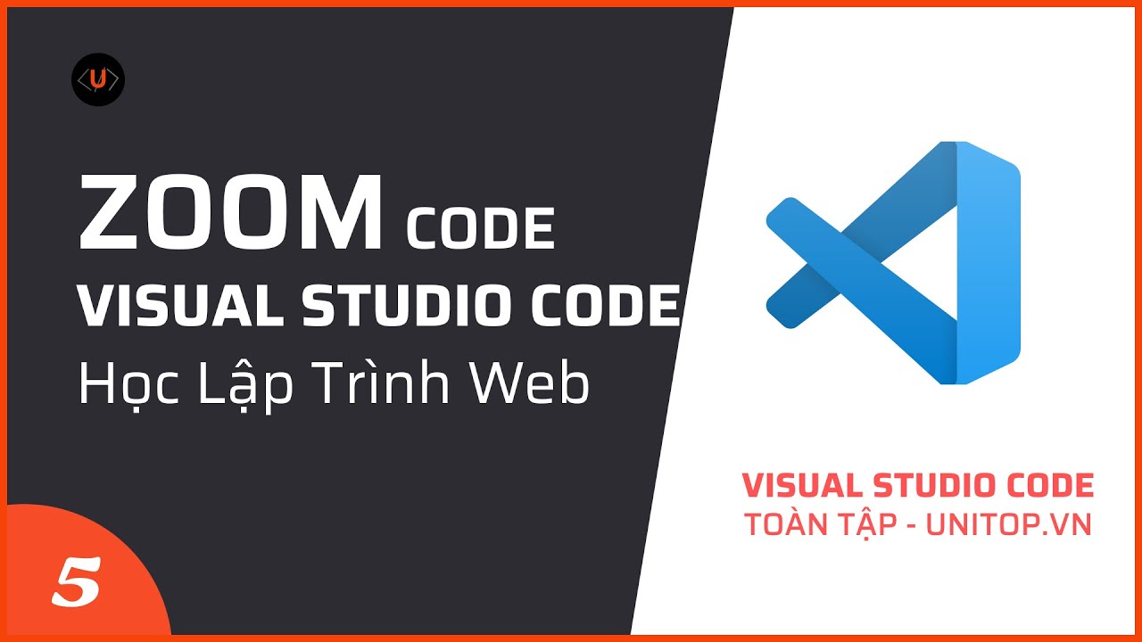 #5. Cách ZOOM code trong VSCODE dễ dàng | Visual Studio Code toàn tập ...