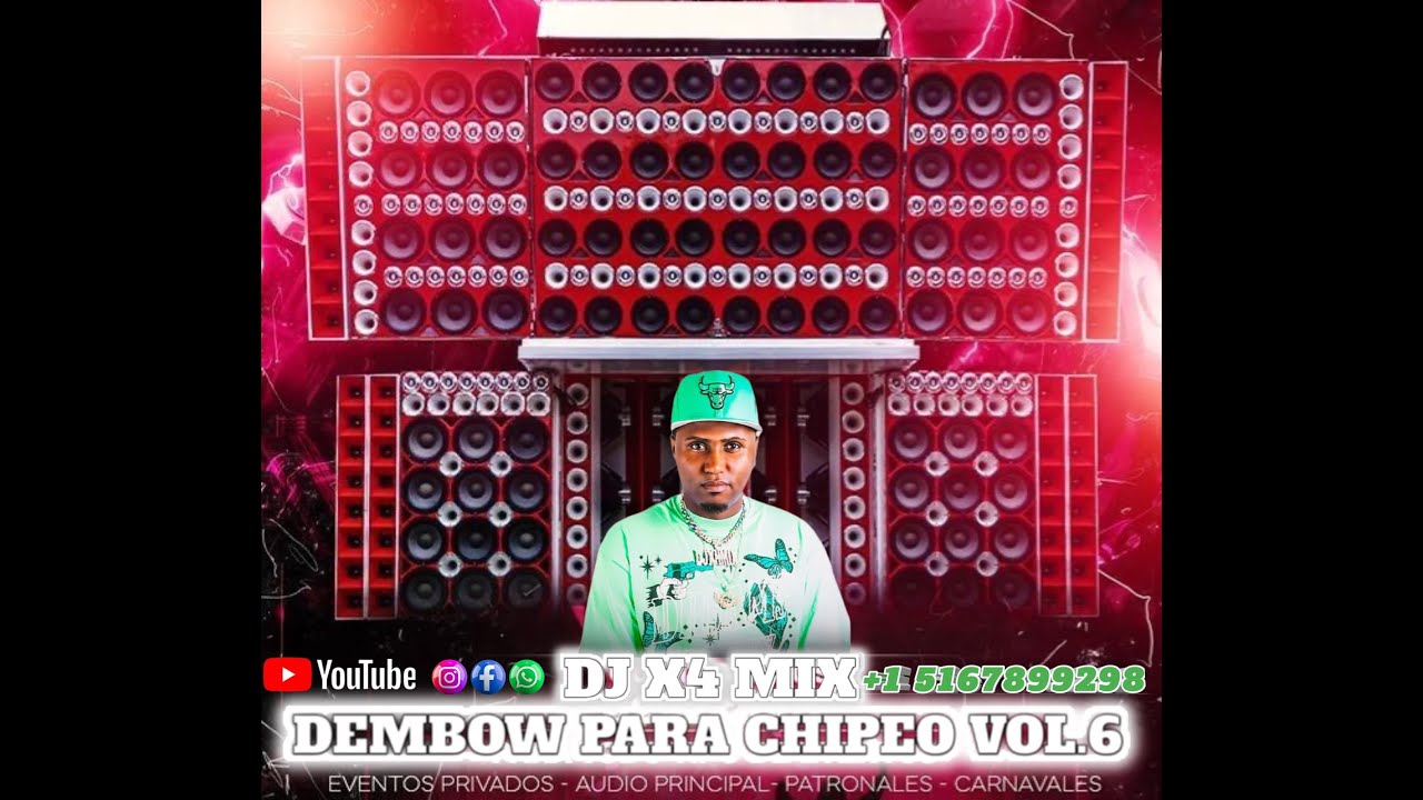DEMBOW MIX PARA CHIPEO 2024 VOL 6 DJ X4 MIX DOBLE TONO - YouTube