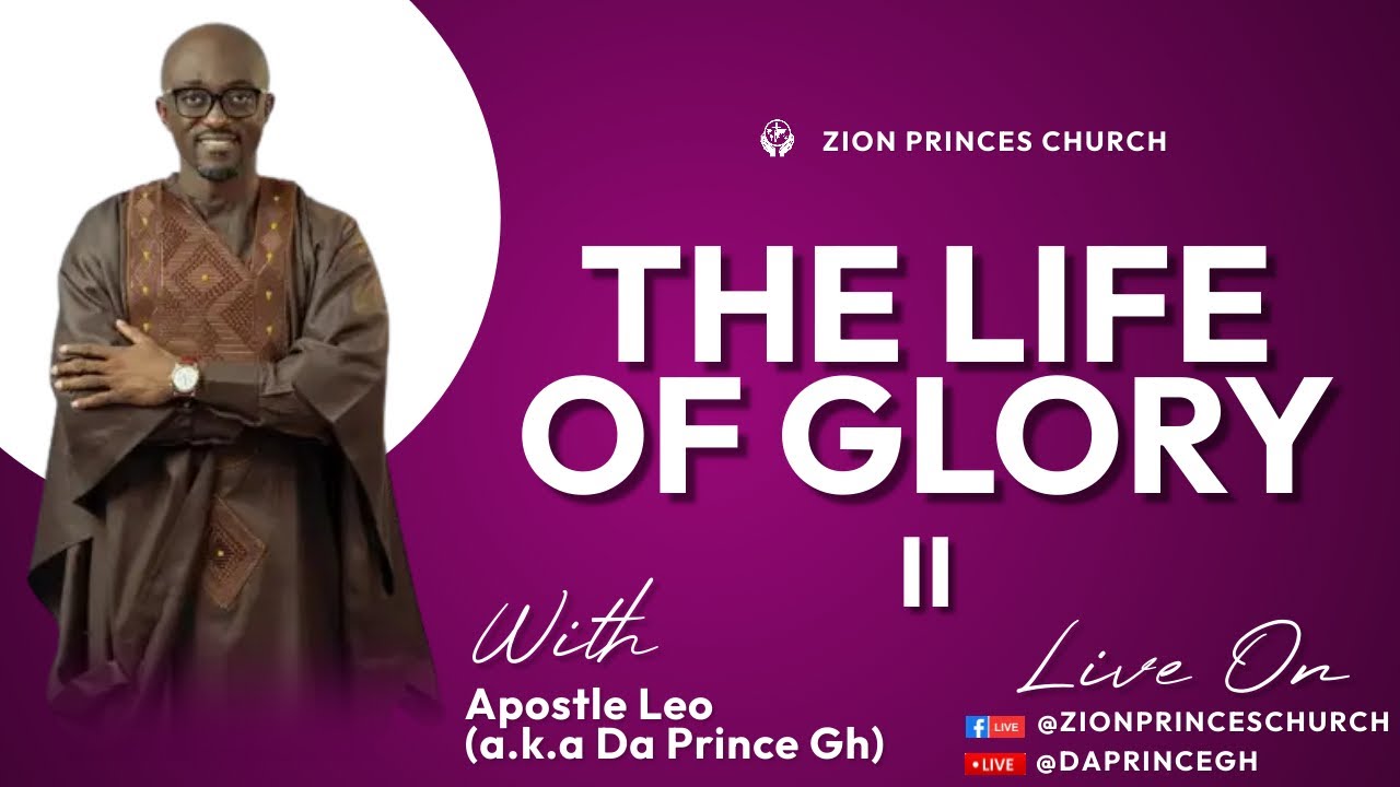 MID-WEEK SERVICE: THE LIFE OF GLORY II.... With Apostle Leo (a.k.a Da ...