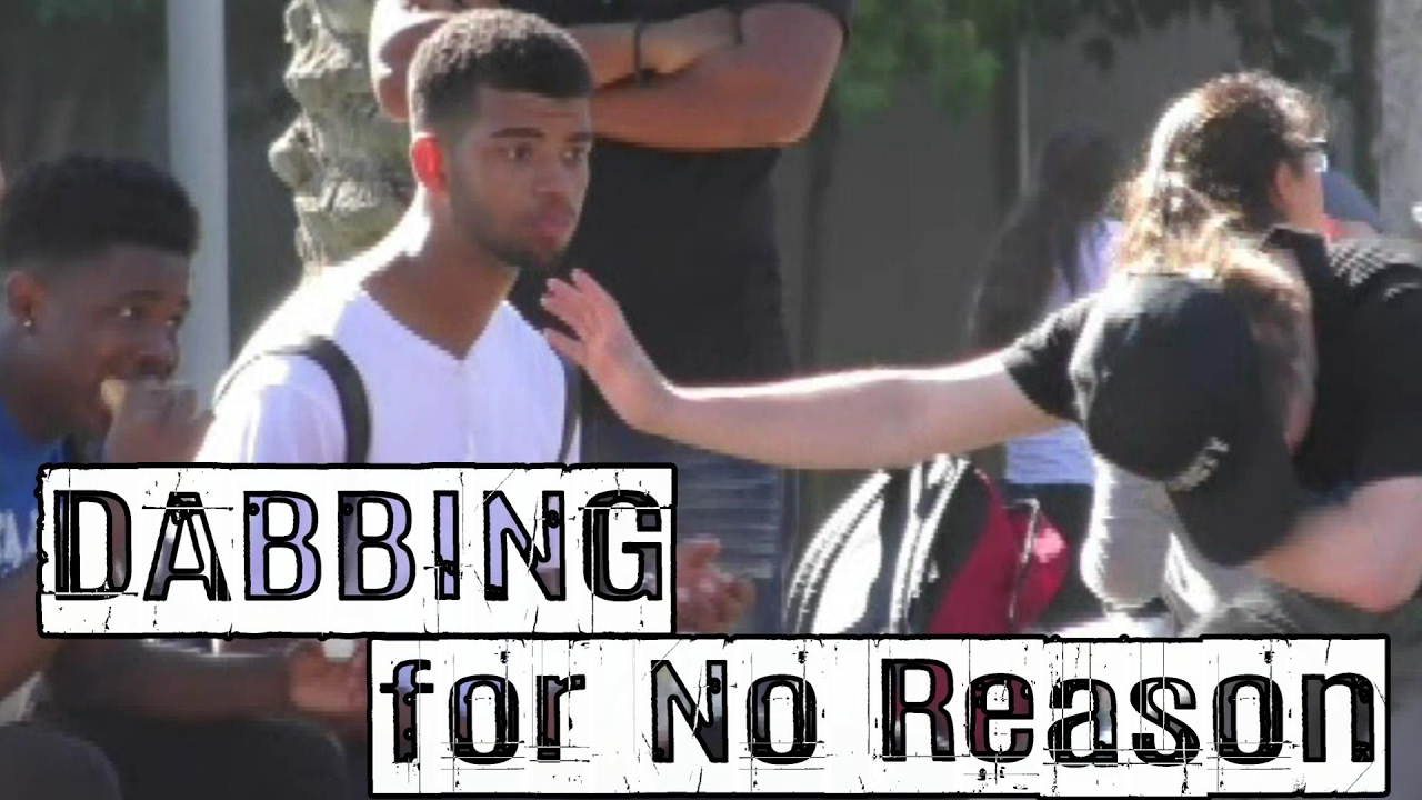 Dabbing For No Reason - YouTube