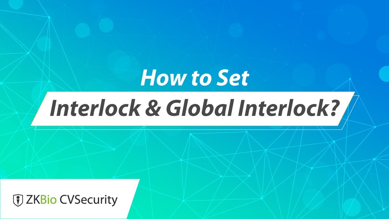 ZKBio CVSecurity Tutorial - How to Set Interlock & Global Interlock ...