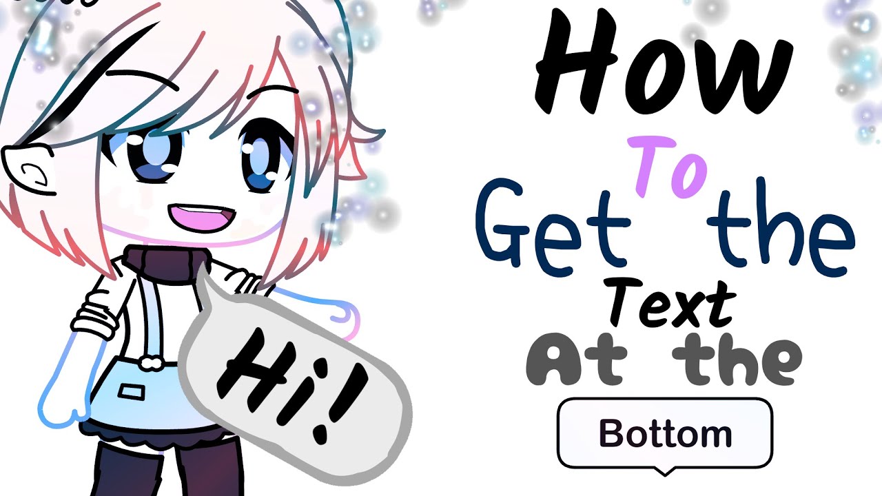 How to get the text at the bottom| gacha life tutorial - YouTube