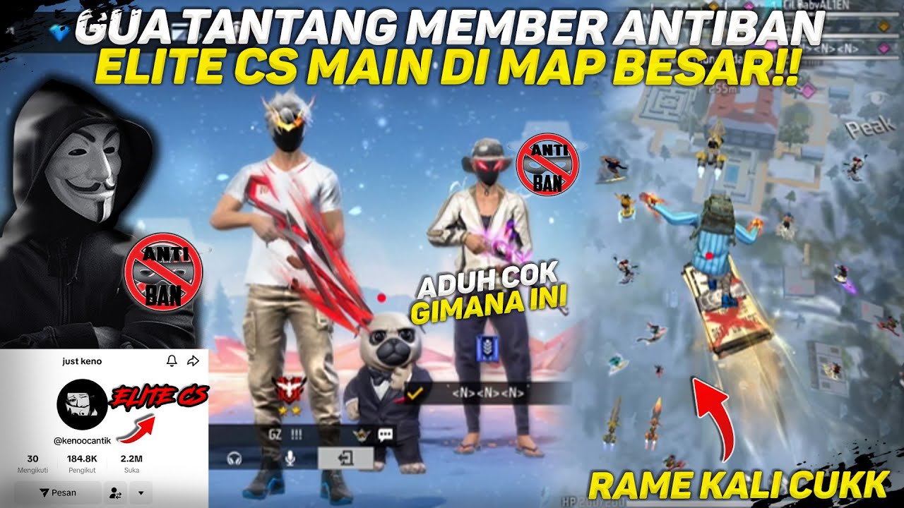 GW TANTANG MEMBER ANTIBAN ELITE CS MAIN DI BR MAP BESAR!! (DIA NYERAH ...