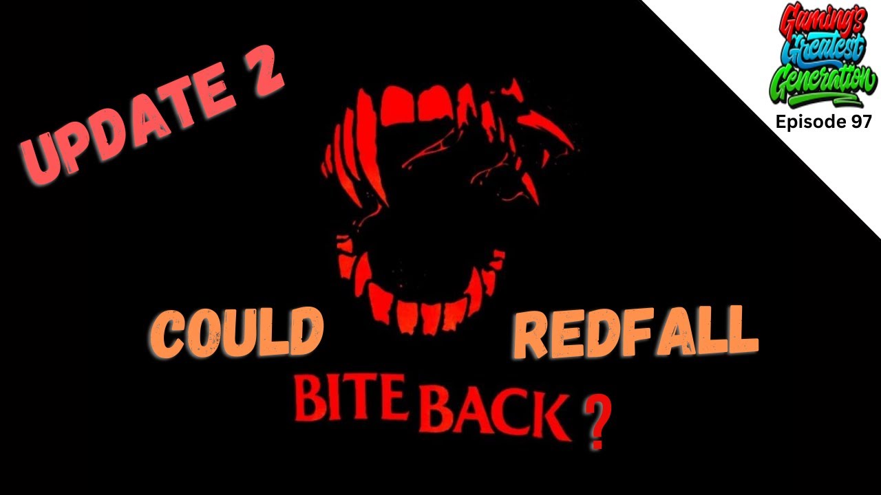 Could Redfall Actually Bite Back? - E97 - YouTube