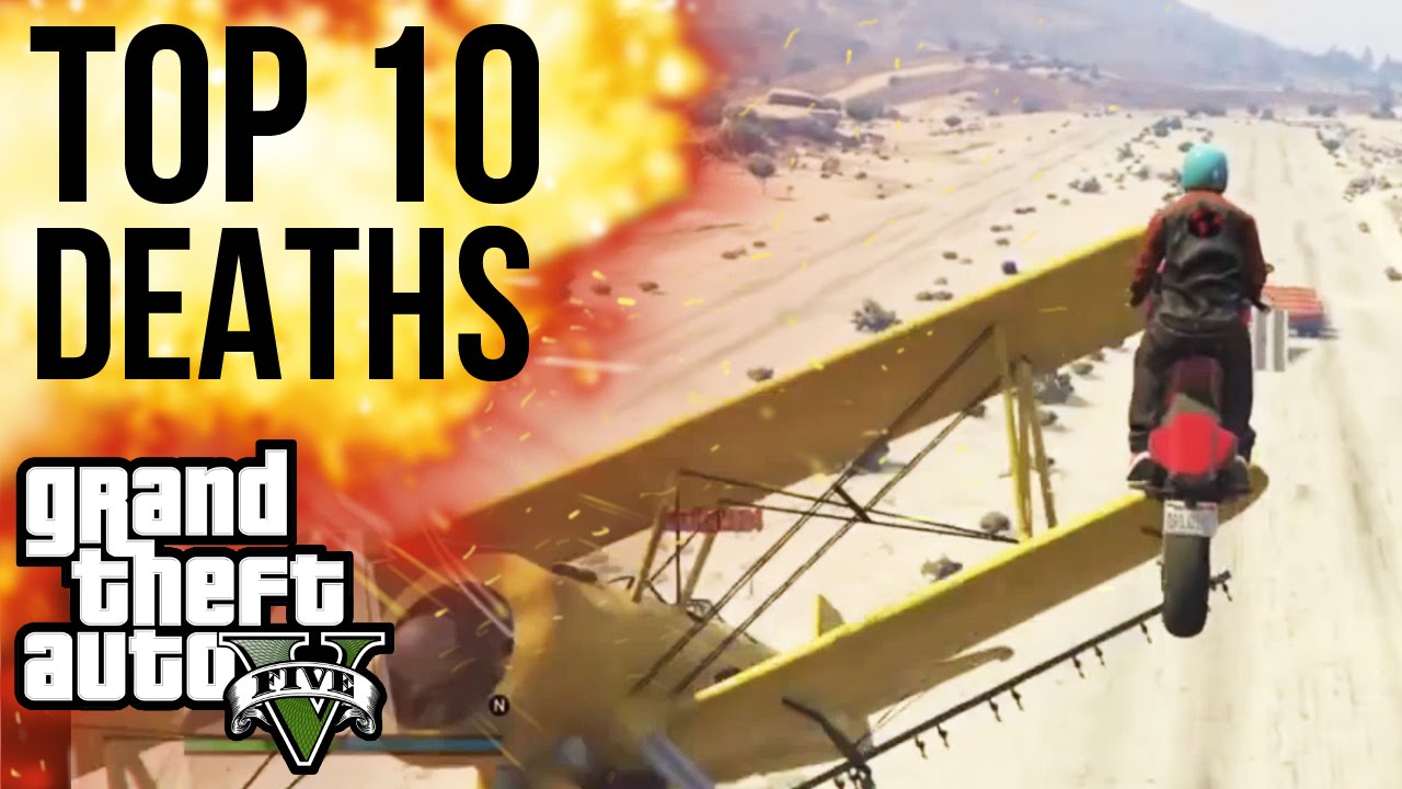 GTA 5 - TOP 10 DEATHS in Grand Theft Auto V! (Clips 10-6) - YouTube